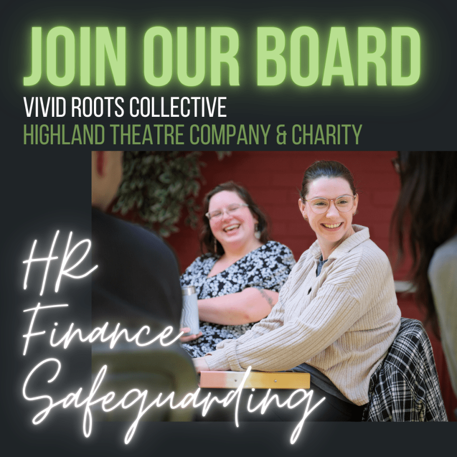 Vivid Roots Collective – theatre rooted in the Highlands